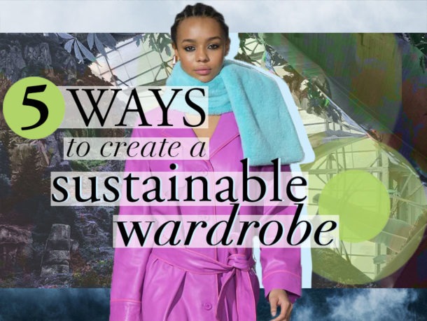 5 Ways to Create a Sustainable Wardrobe - Madison to Melrose